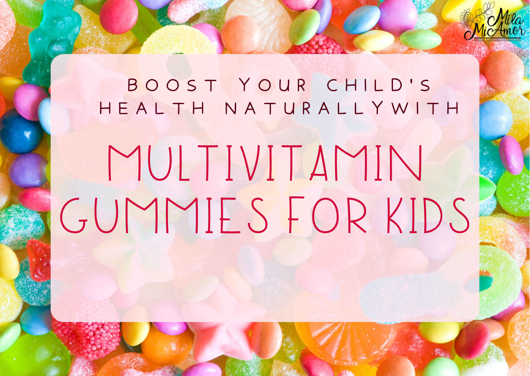 Boost Your Child's Health with Multivitamin Gummies for Kids – MilaMiamor